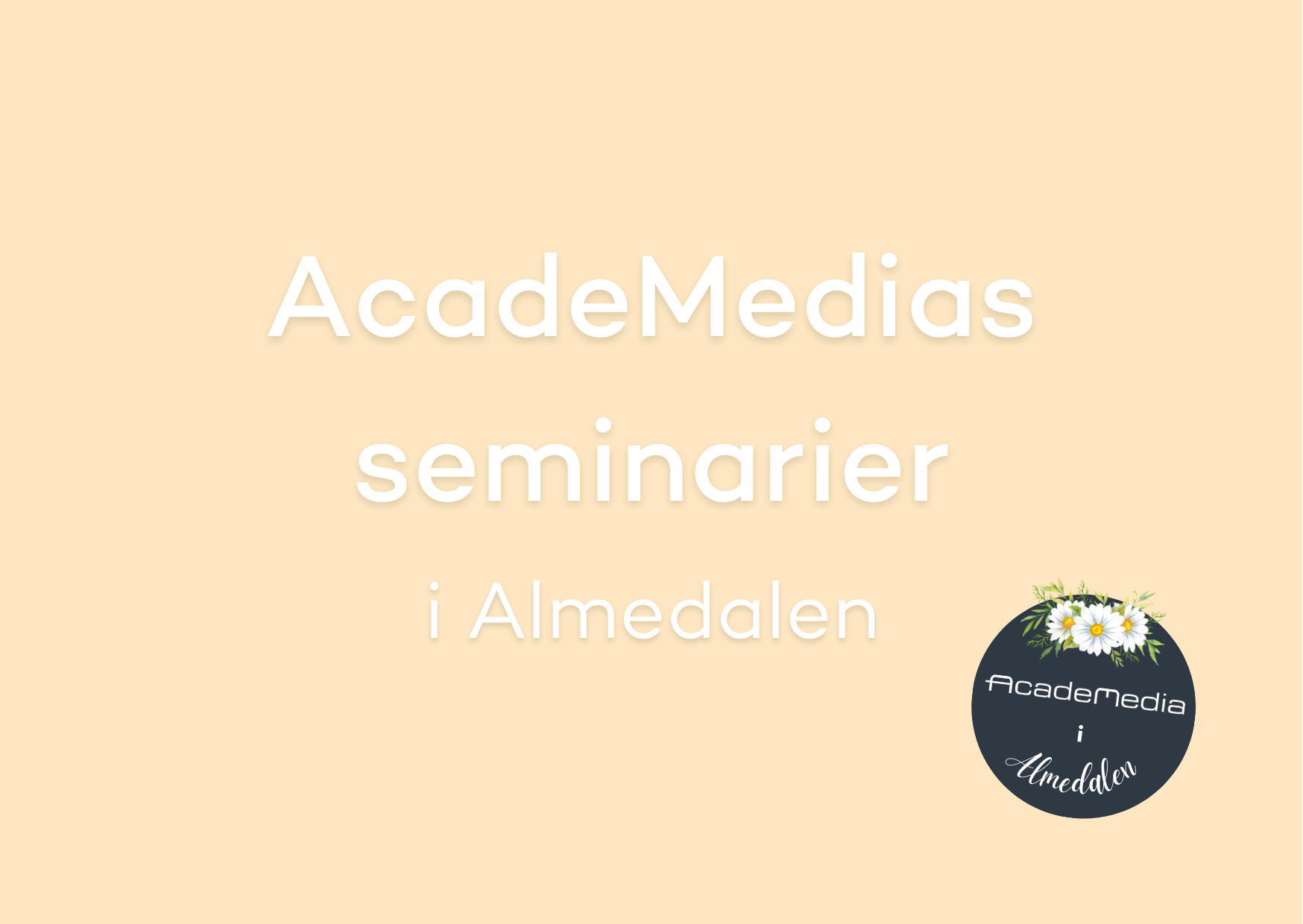 AcadeMedia i Almedalen – våra seminarier - AcadeMedia medarbetarwebb